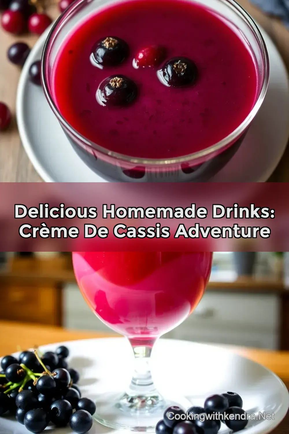 Homemade Crème de Cassis: The Velvet Elixir You'll Love