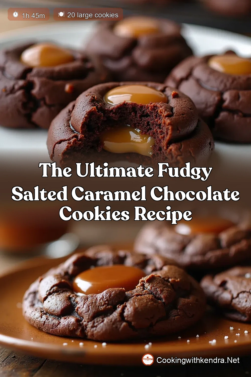 The Best Salted Caramel Chocolate Cookies Recipe Soft Fudgy